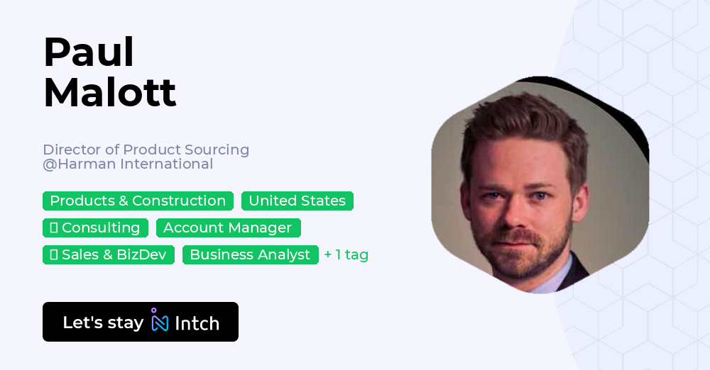 Paul Malott - Director of Product Sourcing, Harman International | Intch