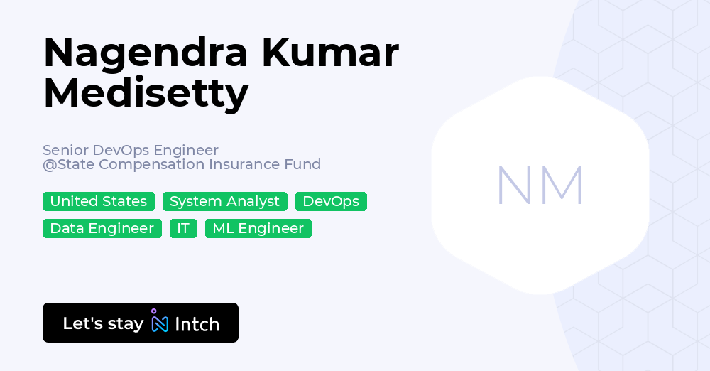 Nagendra Kumar Medisetty - Senior DevOps Engineer, State Compensation ...