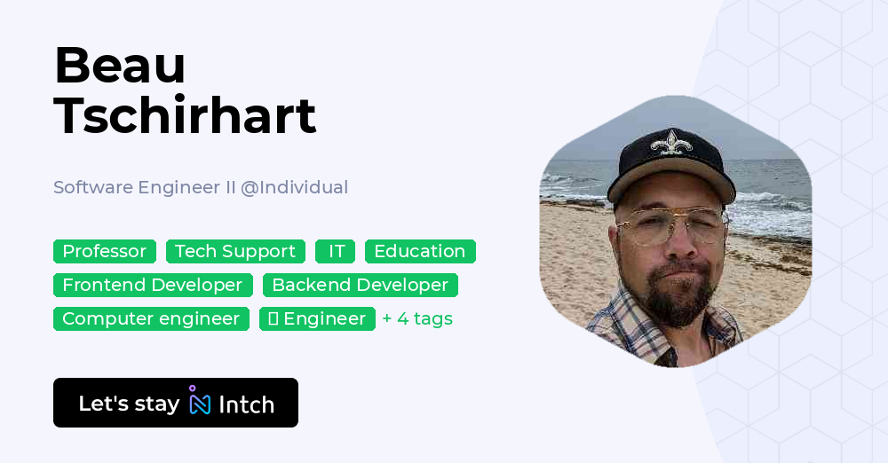 Beau Tschirhart - Software Engineer II, Individual | Intch