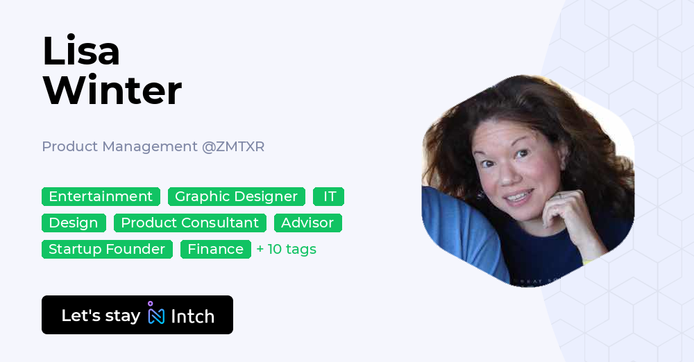 Lisa Winter - Product Management, ZMTXR | Intch