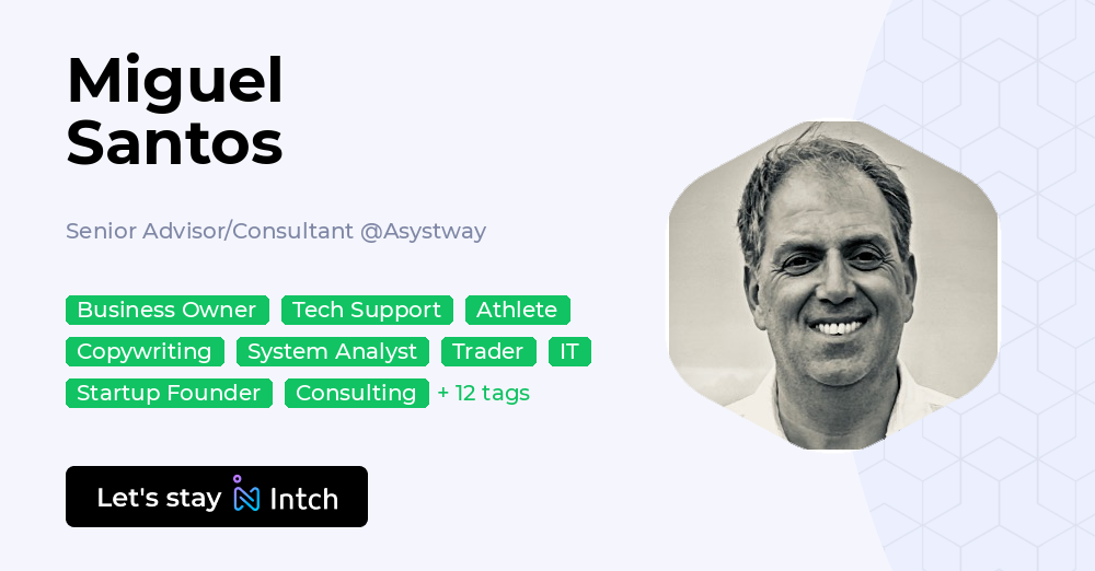 Miguel Santos - Senior Advisor/Consultant, Asystway | Intch