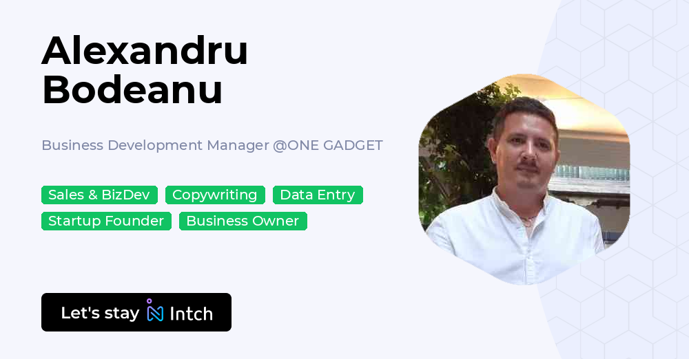 Alexandru Bodeanu - Business Development Manager, ONE GADGET | Intch