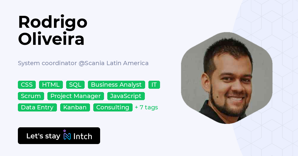 Rodrigo Oliveira - System coordinator, Scania Latin America | Intch