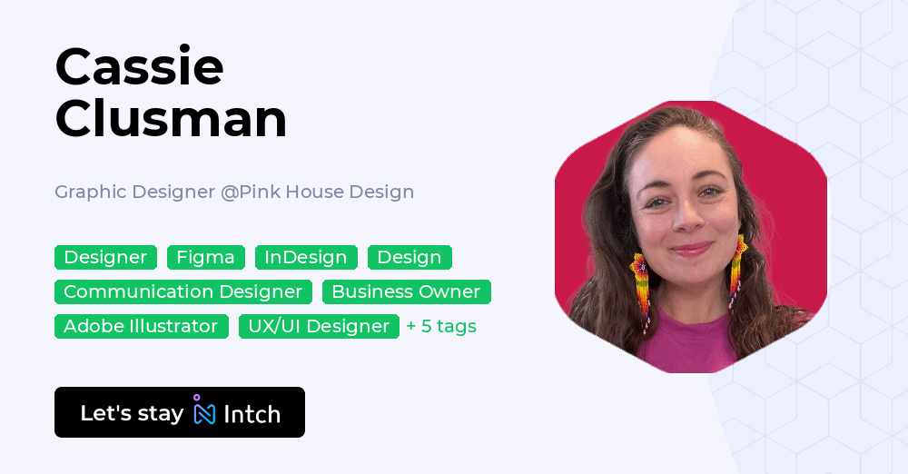 Cassie Clusman - Graphic Designer, Pink House Design | Intch