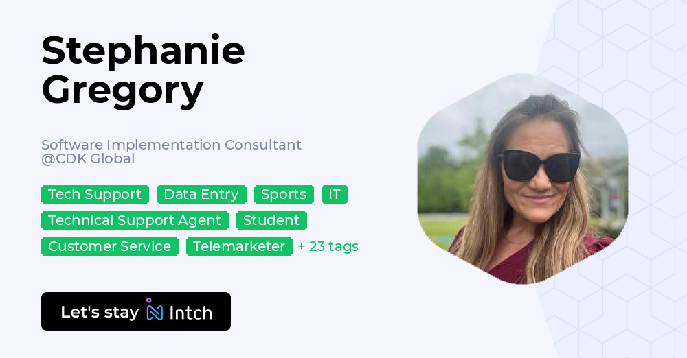 Stephanie Gregory - Software Implementation Consultant, CDK Global | Intch
