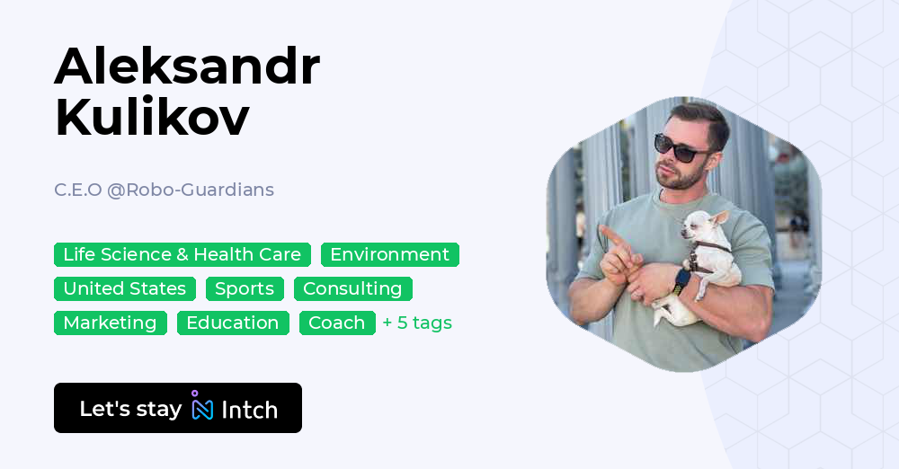 Aleksandr Kulikov - C.E.O, Robo-Guardians | Intch