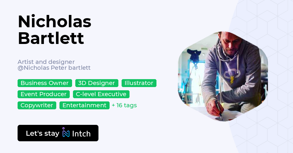 Nicholas Bartlett - Artist and designer, Nicholas Peter bartlett | Intch