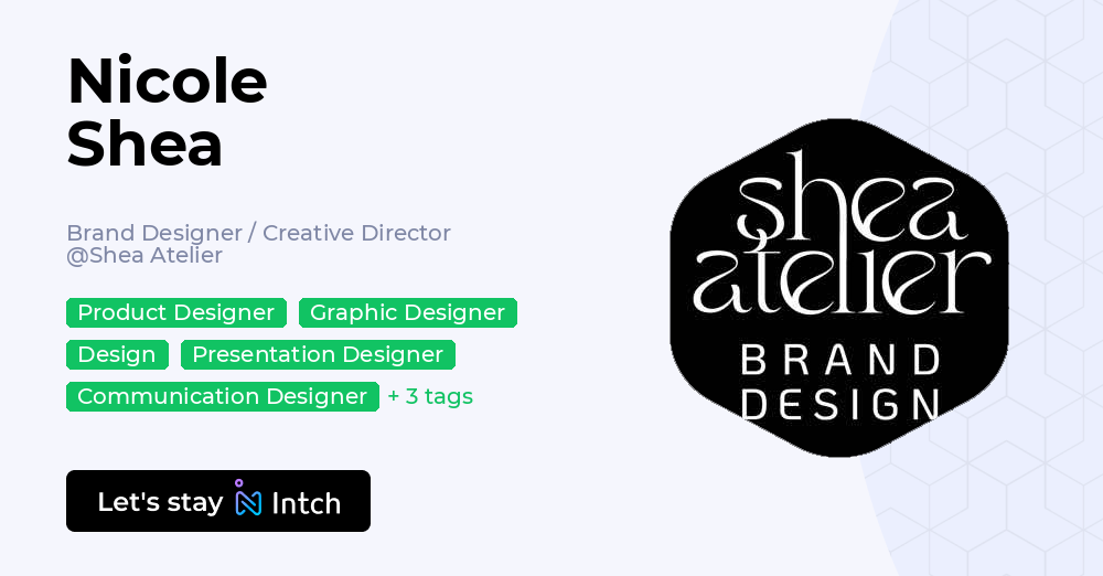 Nicole Shea - Brand Designer / Creative Director, Shea Atelier | Intch