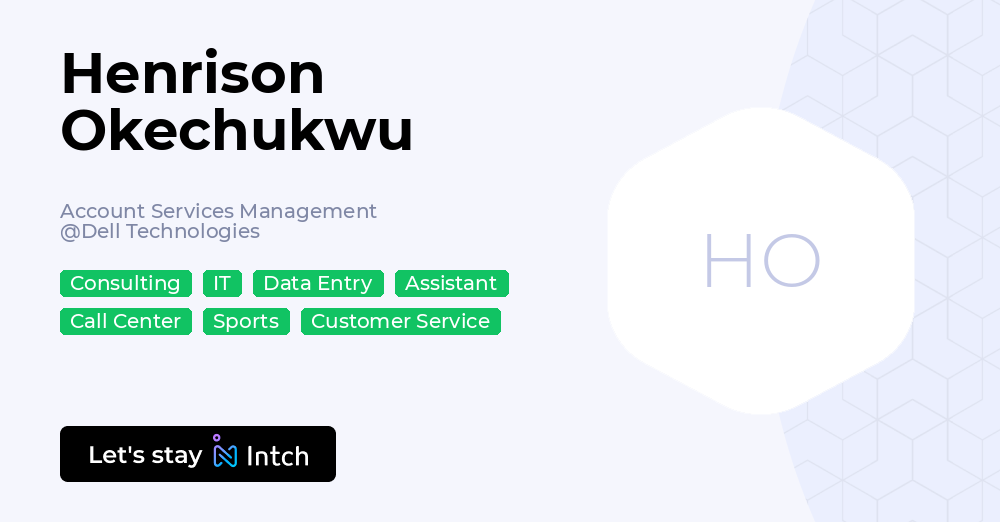 Henrison Okechukwu - Account Services Management, Dell Technologies | Intch