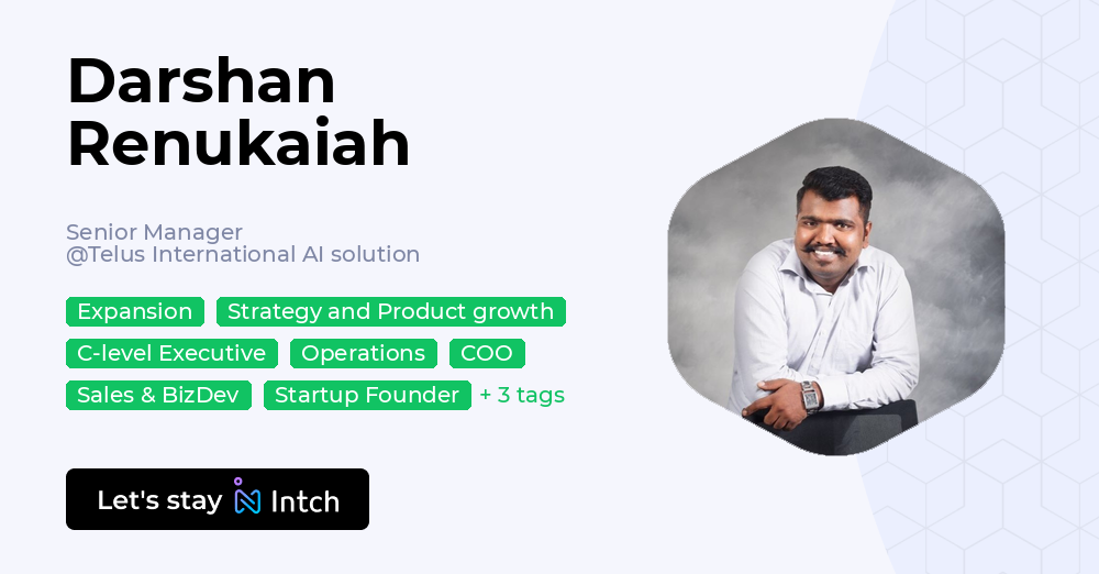 Darshan Renukaiah - Senior Manager, Telus International AI solution | Intch