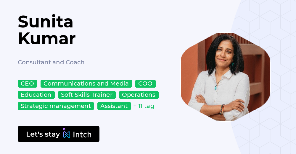 Sunita Kumar - Consultant and Coach, | Intch