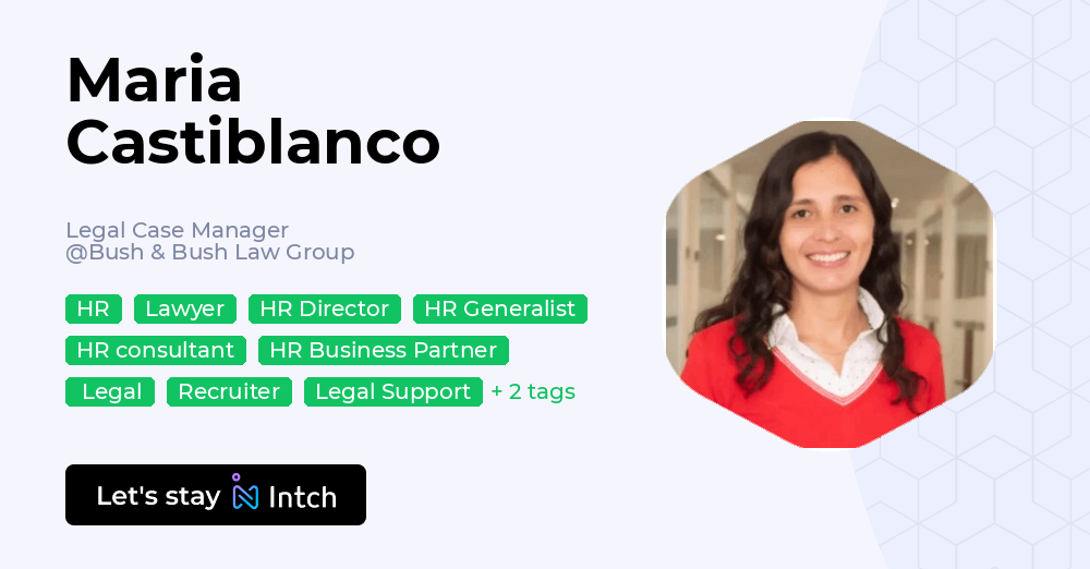 Maria Castiblanco - Legal Case Manager, Bush & Bush Law Group | Intch