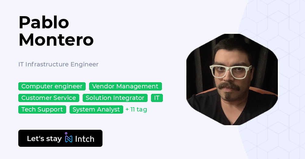 Pablo Montero - IT Infrastructure Engineer, | Intch
