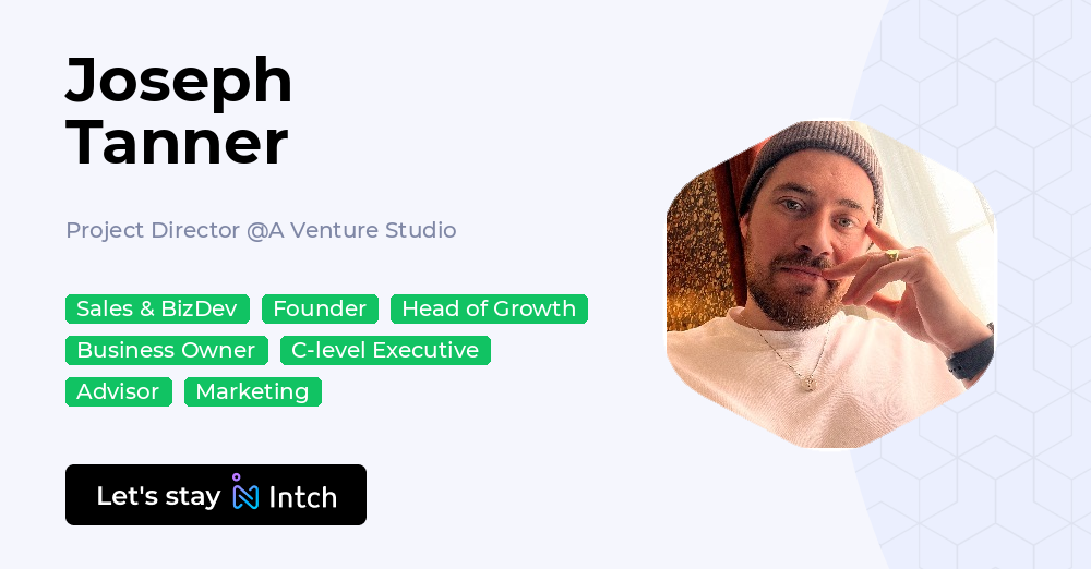 Joseph Tanner - Project Director, A Venture Studio | Intch