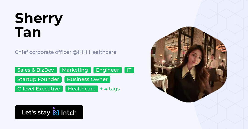 Sherry Tan - Chief corporate officer, IHH Healthcare | Intch