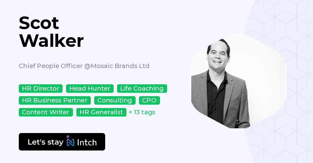 Scot Walker - Chief People Officer, Mosaic Brands Ltd | Intch