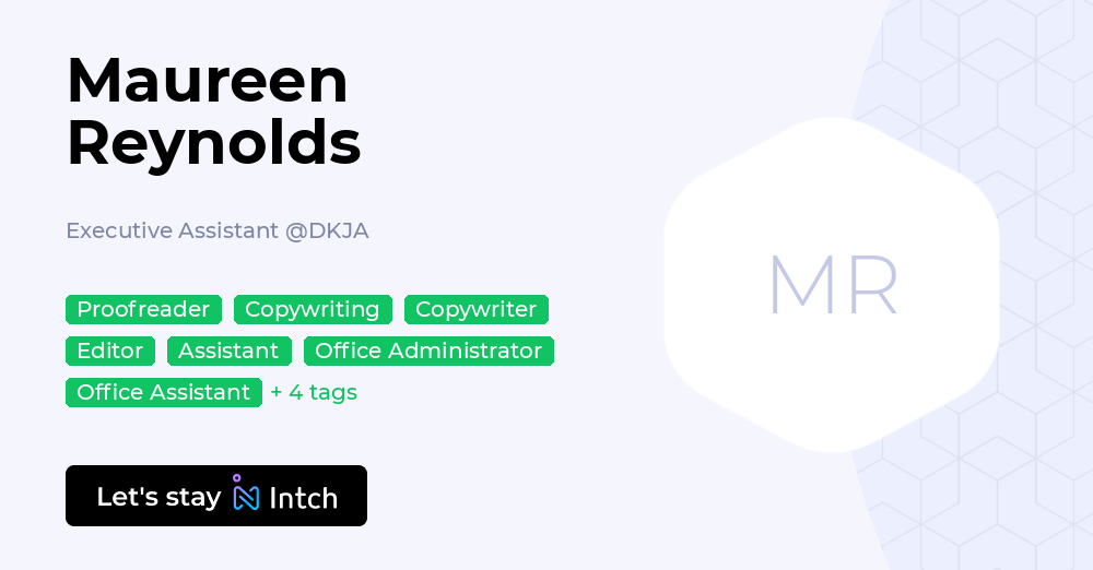 Maureen Reynolds - Executive Assistant, DKJA | Intch