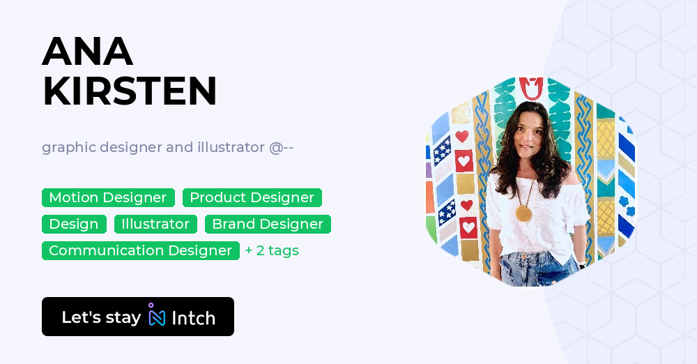 ANA KIRSTEN - graphic designer and illustrator, -- | Intch