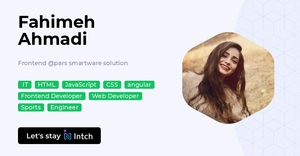 Fahimeh Ahmadi - Frontend, pars smartware solution | Intch