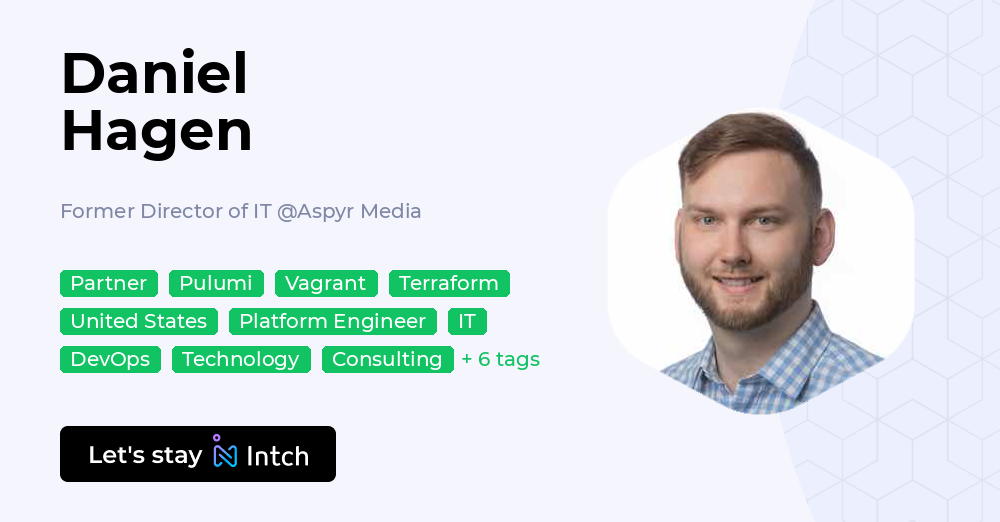 Daniel Hagen - Former Director of IT, Aspyr Media | Intch