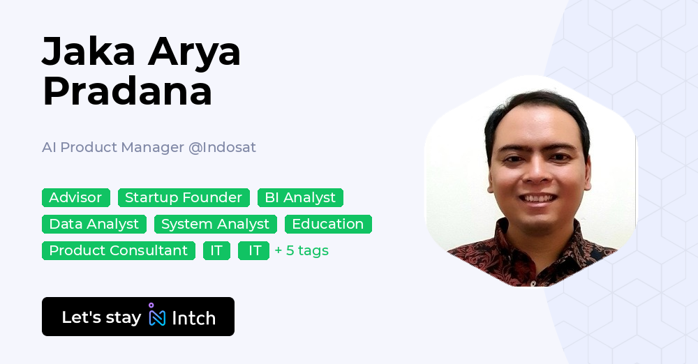Jaka Arya Pradana - AI Product Manager, Indosat | Intch