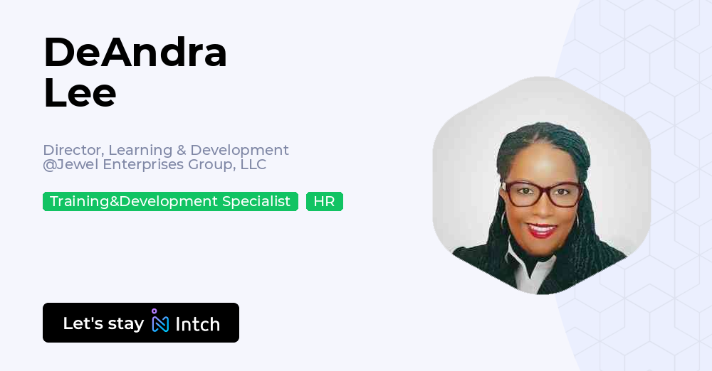 DeAndra Lee - Director, Learning & Development, Jewel Enterprises Group, LLC | Intch
