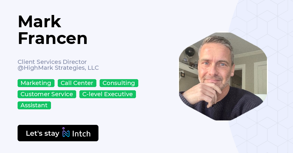 Mark Francen - Client Services Director, HighMark Strategies, LLC | Intch