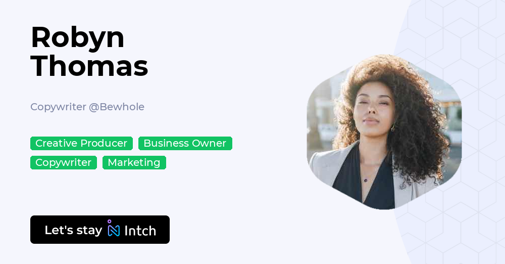 Robyn Thomas - Copywriter, Bewhole | Intch