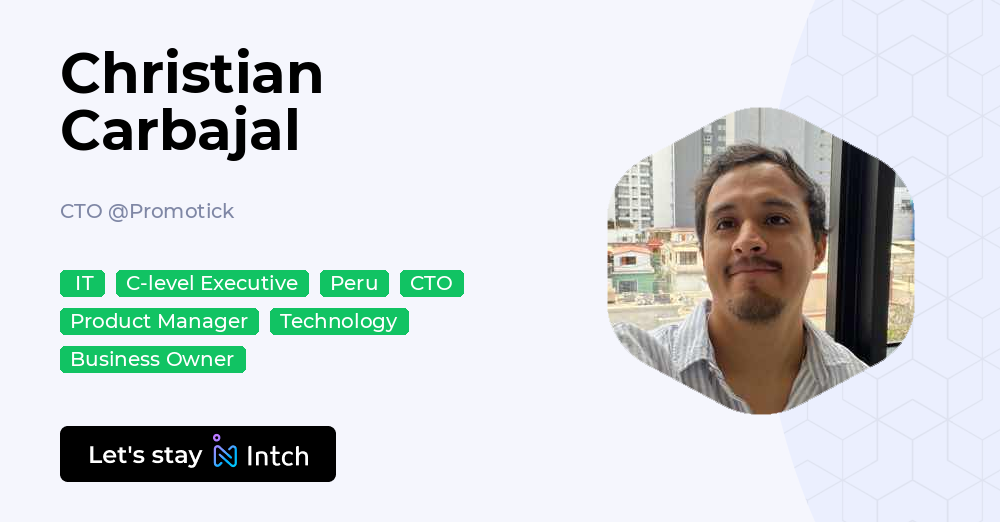 Christian Carbajal - CTO, Promotick | Intch