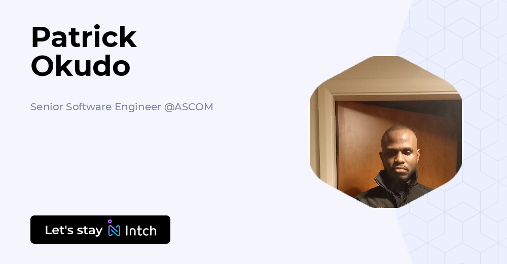 Patrick Okudo - Senior Software Engineer, ASCOM | Intch