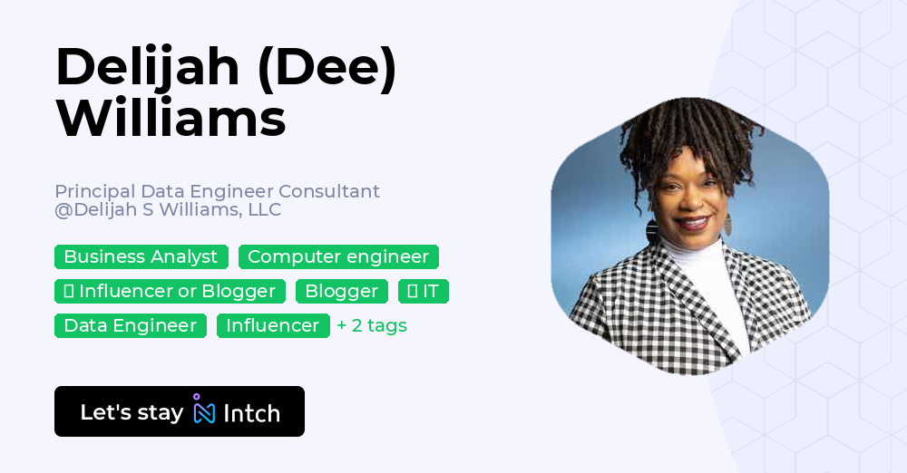 Delijah (Dee) Williams - Principal Data Engineer Consultant, Delijah S ...