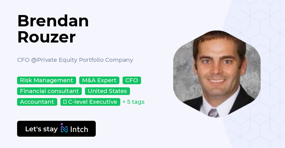 Brendan Rouzer - CFO, Private Equity Portfolio Company | Intch