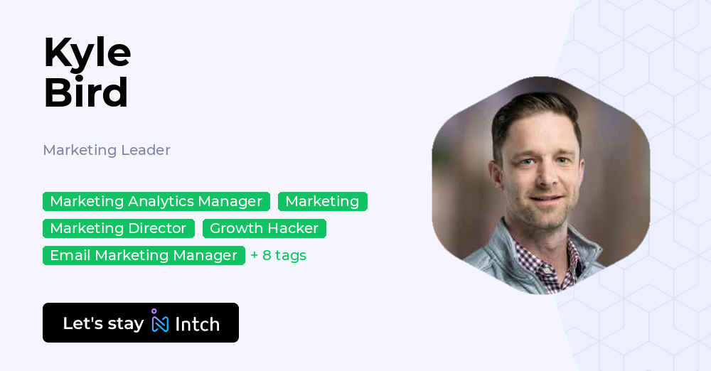 Kyle Bird - Marketing Leader, | Intch
