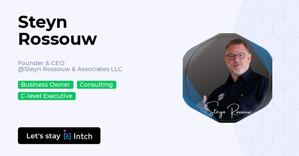 Steyn Rossouw - Founder & CEO, Steyn Rossouw & Associates LLC | Intch