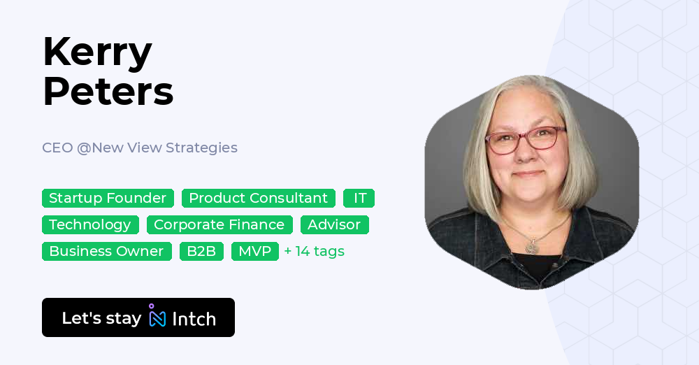 Kerry Peters - CEO, New View Strategies | Intch