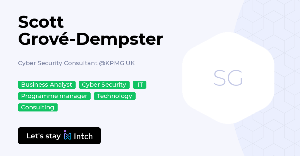 Scott Grové-Dempster - Cyber Security Consultant, KPMG UK | Intch