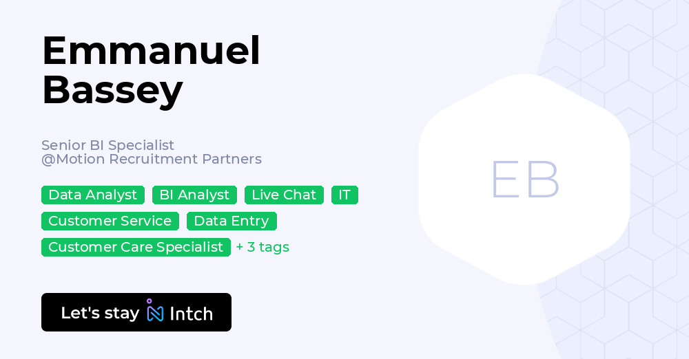 Emmanuel Bassey - Senior BI Specialist, Motion Recruitment Partners | Intch