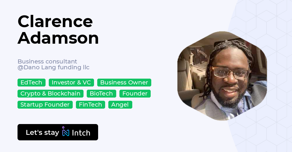 Clarence Adamson - Business consultant, Dano Lang funding llc | Intch