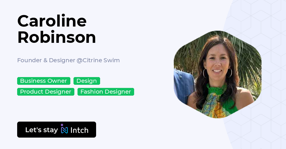 Caroline Robinson - Founder & Designer, Citrine Swim | Intch