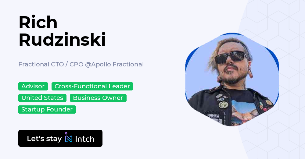 Rich Rudzinski - Fractional CTO / CPO, Apollo Fractional | Intch