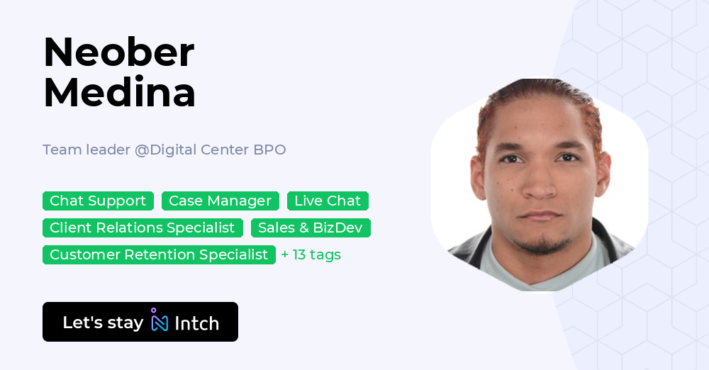 Neober Medina - Team leader, Digital Center BPO | Intch