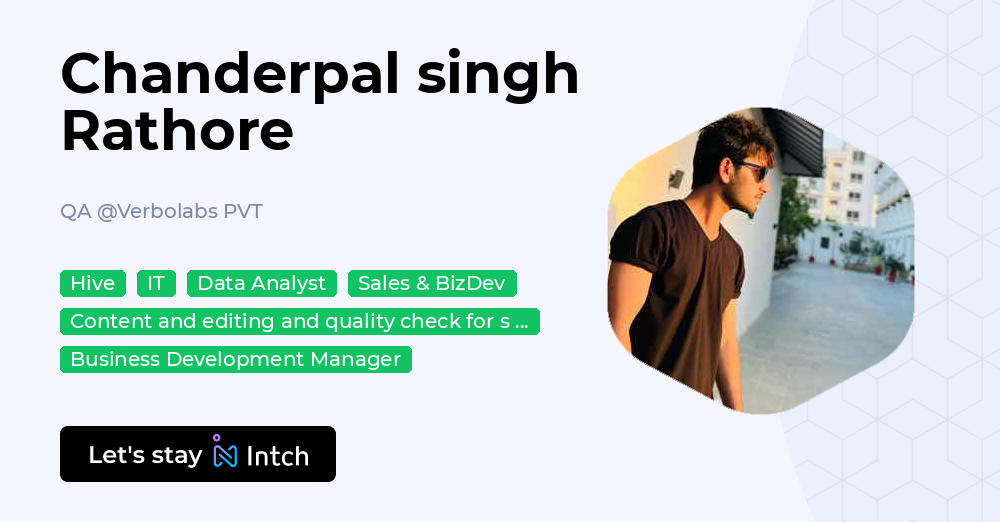 Chanderpal singh Rathore - QA, Verbolabs PVT | Intch