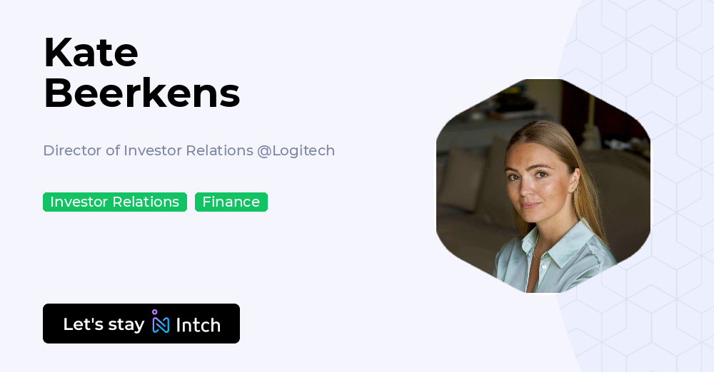 Kate Beerkens - Director of Investor Relations, Logitech | Intch