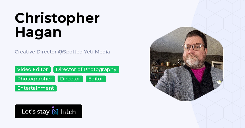 Christopher Hagan - Creative Director, Spotted Yeti Media | Intch