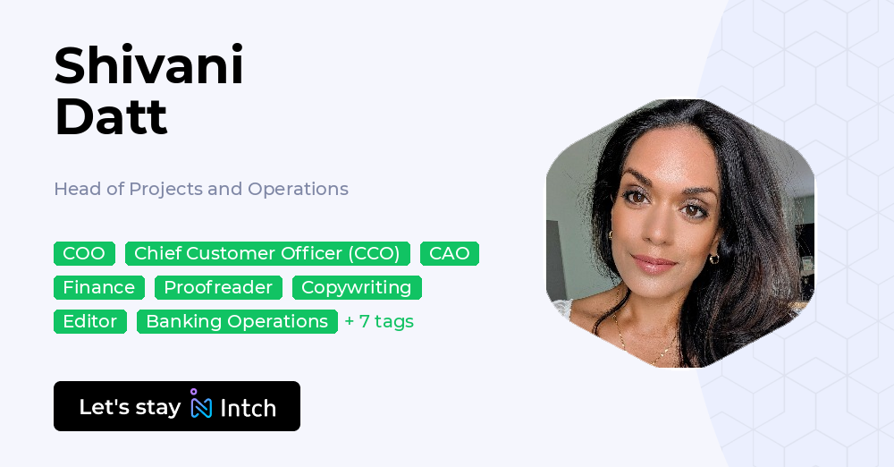 Shivani Datt - Head of Projects and Operations, | Intch