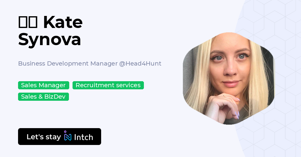 🇺🇦 Kate Synova - Business Development Manager, Head4Hunt | Intch