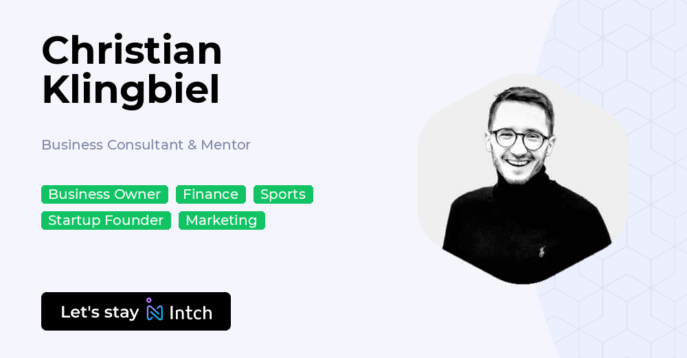 Christian Klingbiel - Business Consultant & Mentor, | Intch