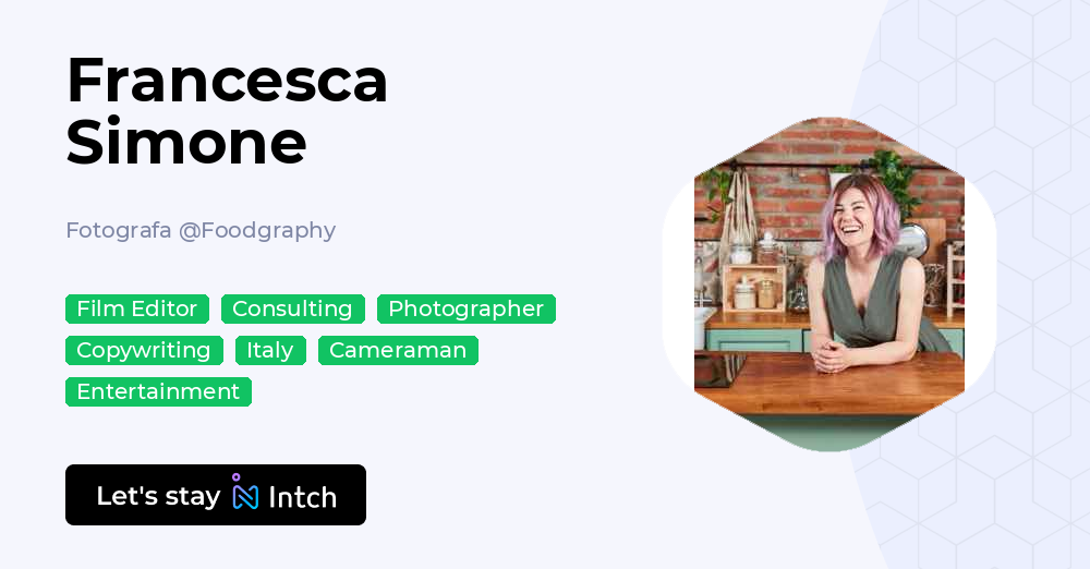 Francesca Simone - Fotografa, Foodgraphy | Intch