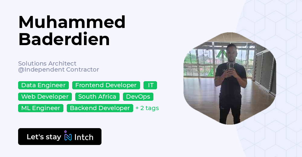 Muhammed Baderdien - Solutions Architect, Independent Contractor | Intch