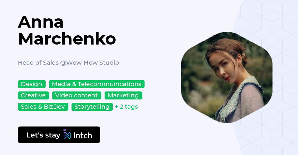 Anna Marchenko - Head of Sales, Wow-How Studio | Intch